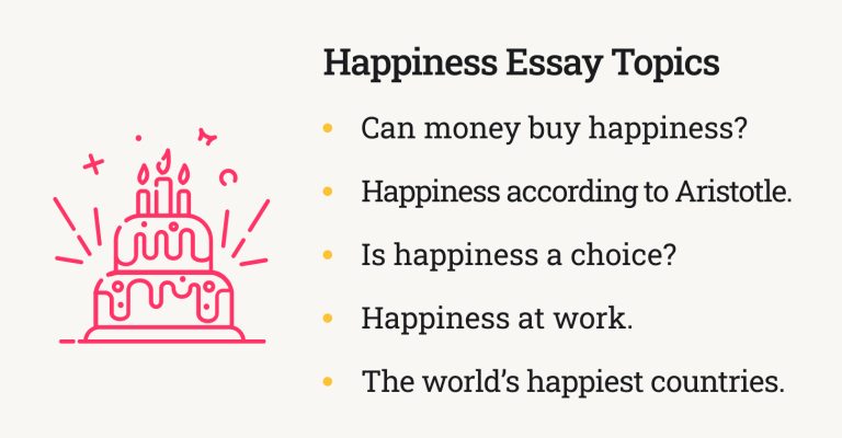309 Happiness Essay Topics & Research Questions in Psychology ...